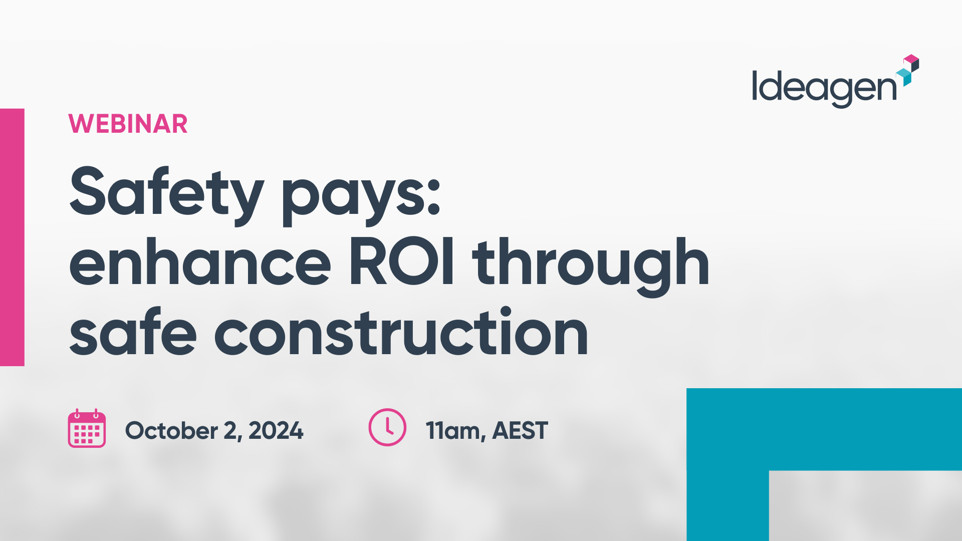 Safety pays: enhance ROI through safe construction | Ideagen webinar
